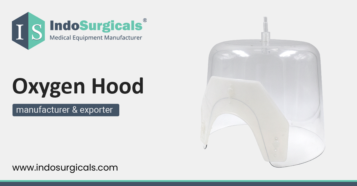 Top Manufacturer and Supplier of Oxygen Hoods & Accessories - IndoSurgicals
